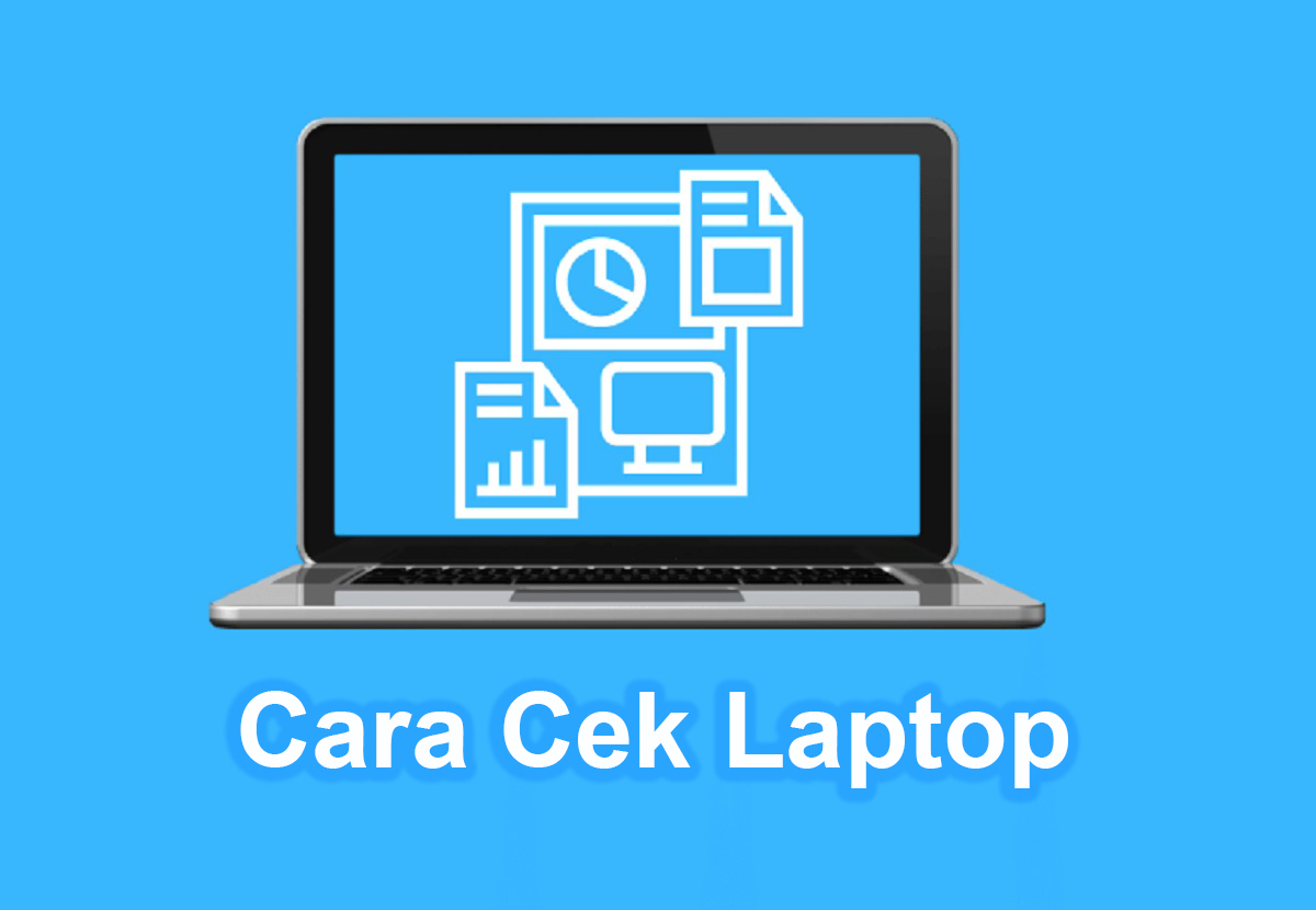 Cara Cek Laptop – KOMBI.ID