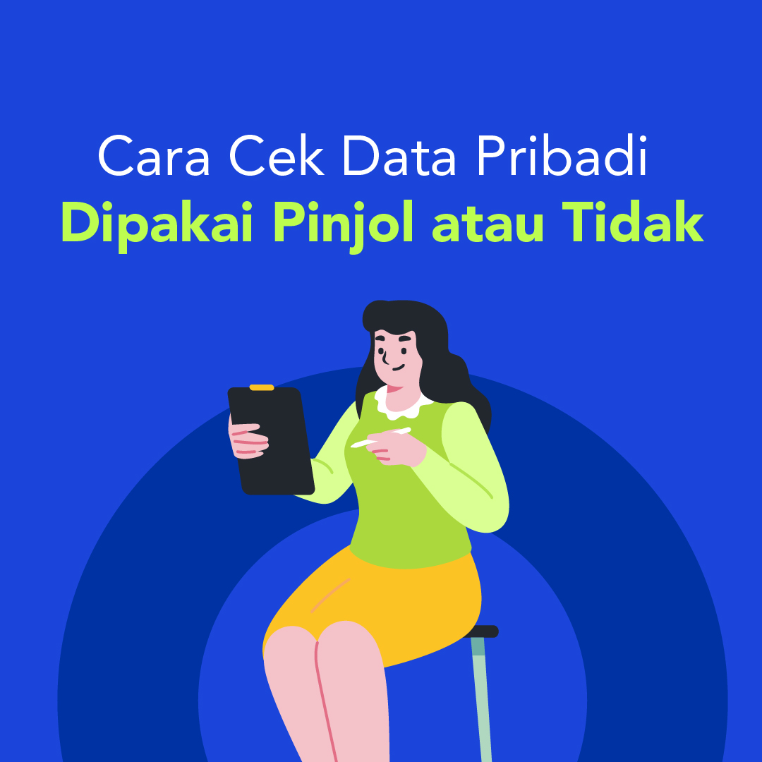 Cara Cek Data Pribadi Dipakai Pinjol atau Tidak – KOMBI.ID