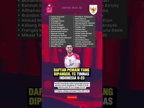 GARUDA CALLING! 30 PEMAIN YANG IKUT TC TIMNAS INDONESIA U23 # ...