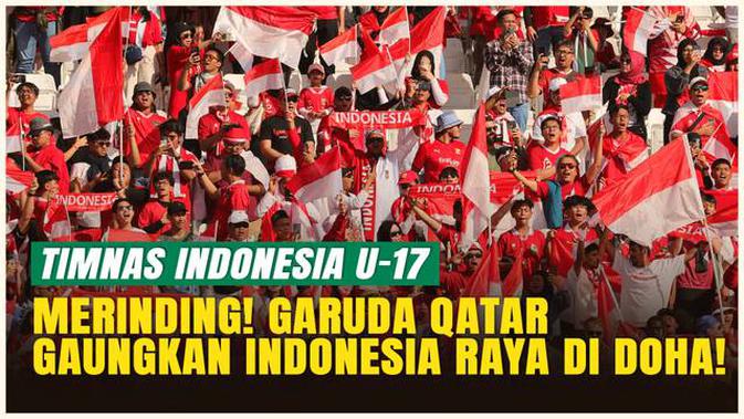 Garuda Qatar Dukung Penuh Timnas Indonesia U-17, Indonesia Raya Bergema ...