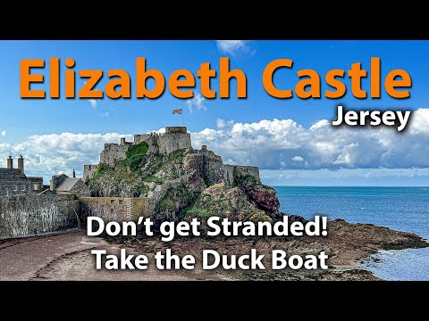 Visiting Elizabeth Castle Jersey – Don’t Get Stranded, take the Duck ...