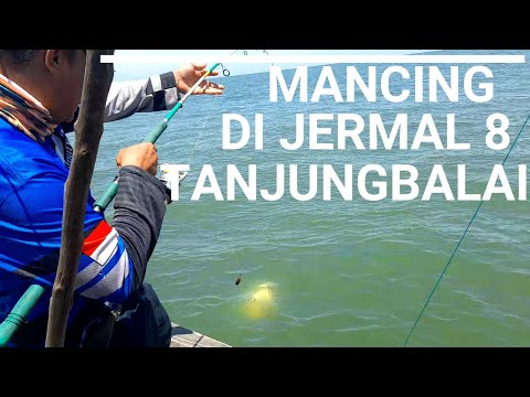MANCING DI JERMAL 8 TANJUNGBALAI – KOMBI.ID